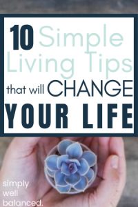 10 Simple Living Tips For Families - Simply Well Balanced