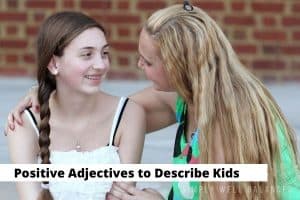 150+ Positive Words to Describe a Child - Simply Well Balanced