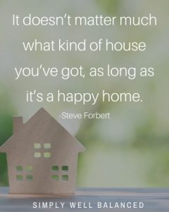 50 Comforting Happy Home Quotes and Sayings - Simply Well Balanced