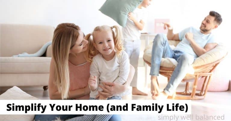 30 Powerful Ways to Simplify Your Home (and Life) - Simply Well Balanced