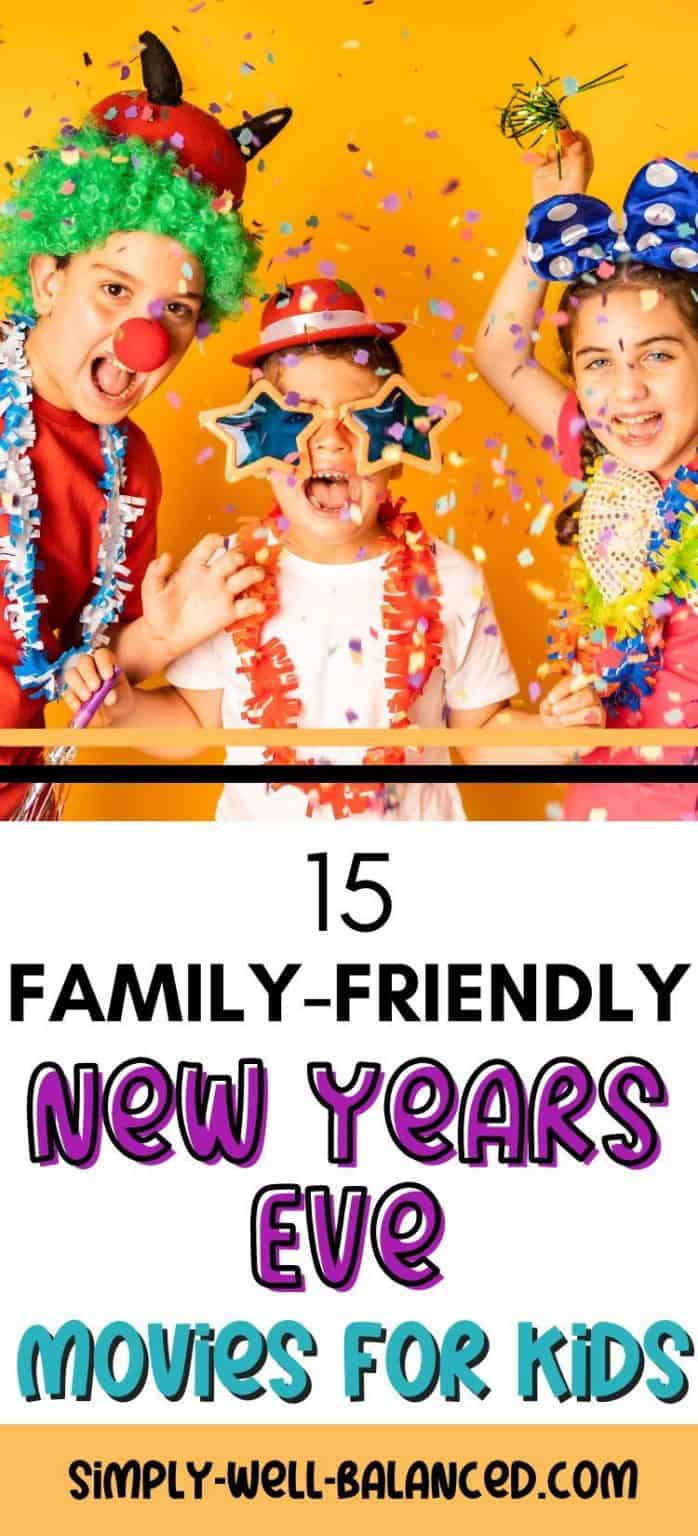 15 Family-Friendly New Years Eve Movies for Kids - Simply Well Balanced